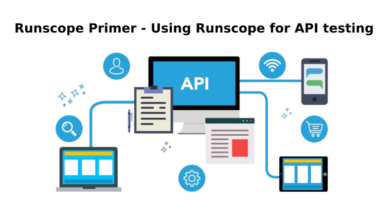 Runscope Primer – Using Runscope for API testing
