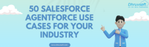 50 Salesforce Agentforce Use Cases Across Industries
